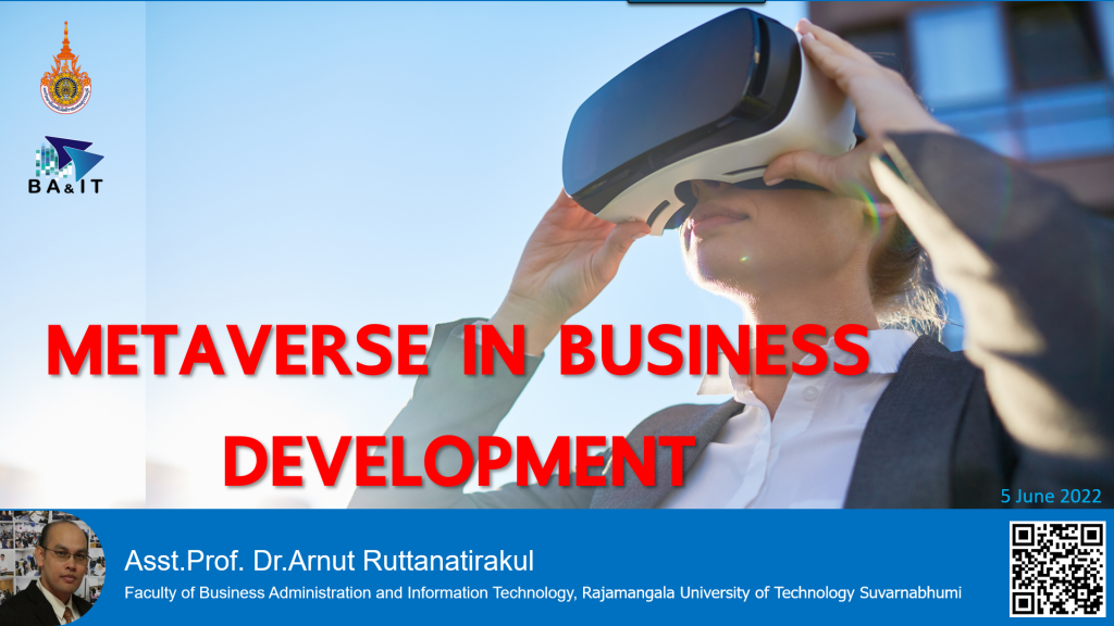 บรรยายพิเศษ Metaverse in Business Development นักศึกษา MBA รุ่น 16 – Arnut Blogs